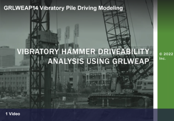 GRLWEAP14 Vibratory Pile Driving Modeling Webinar - Pile Dynamics, Inc.